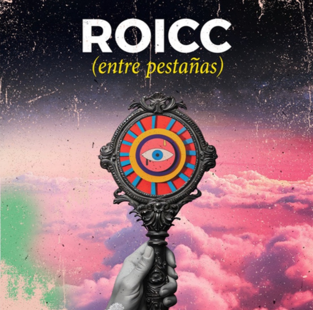 Entrevista: Roicc estrena con “Entre Pestañas”: un vistazo a su próximo ...